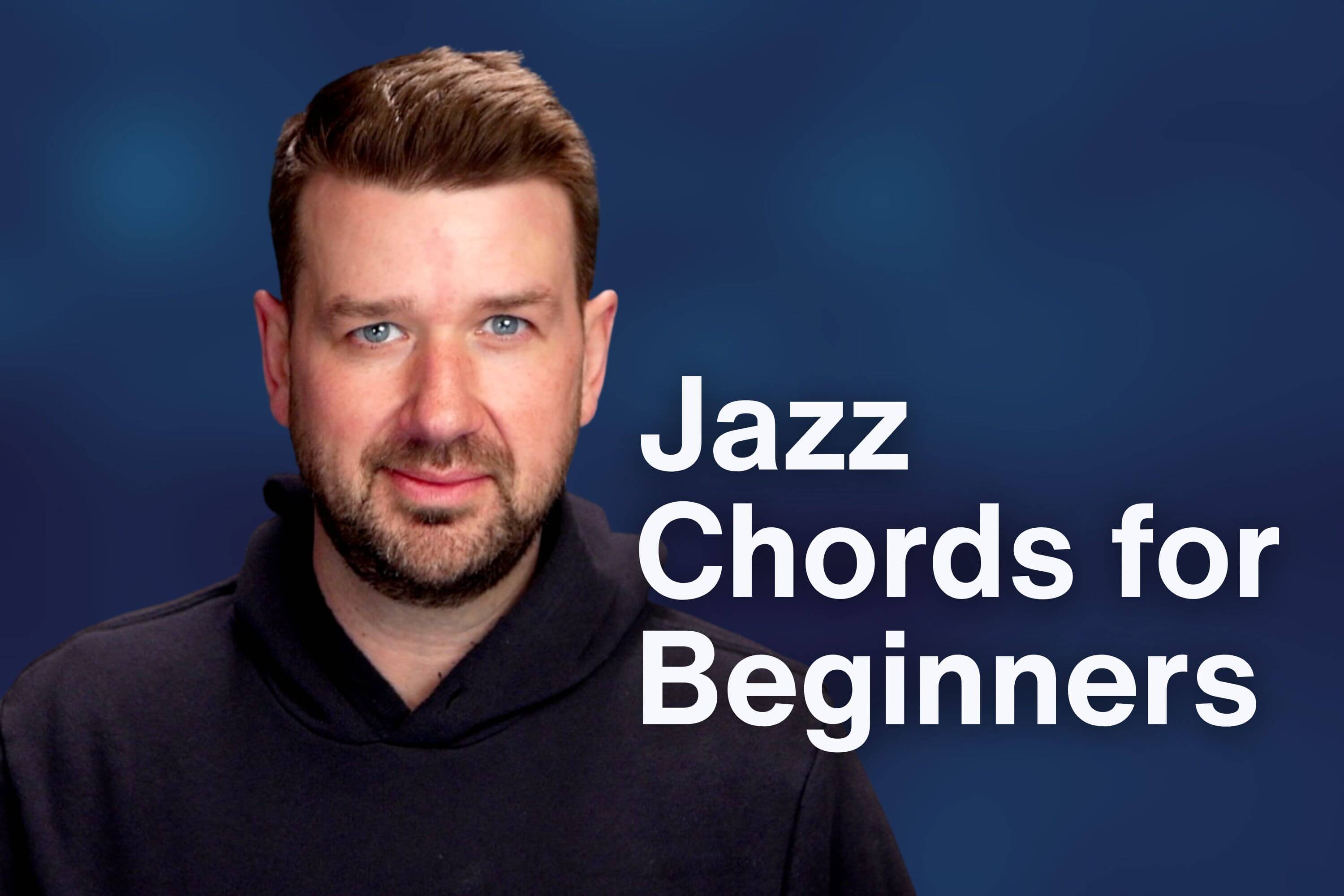 Jazz Chords for Beginners - Open Studio